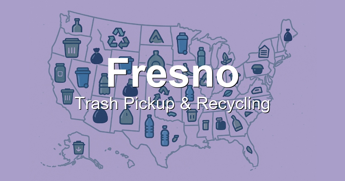 Trash Pickup Schedule & Recycling Info in Fresno, CA - BinLoop.com