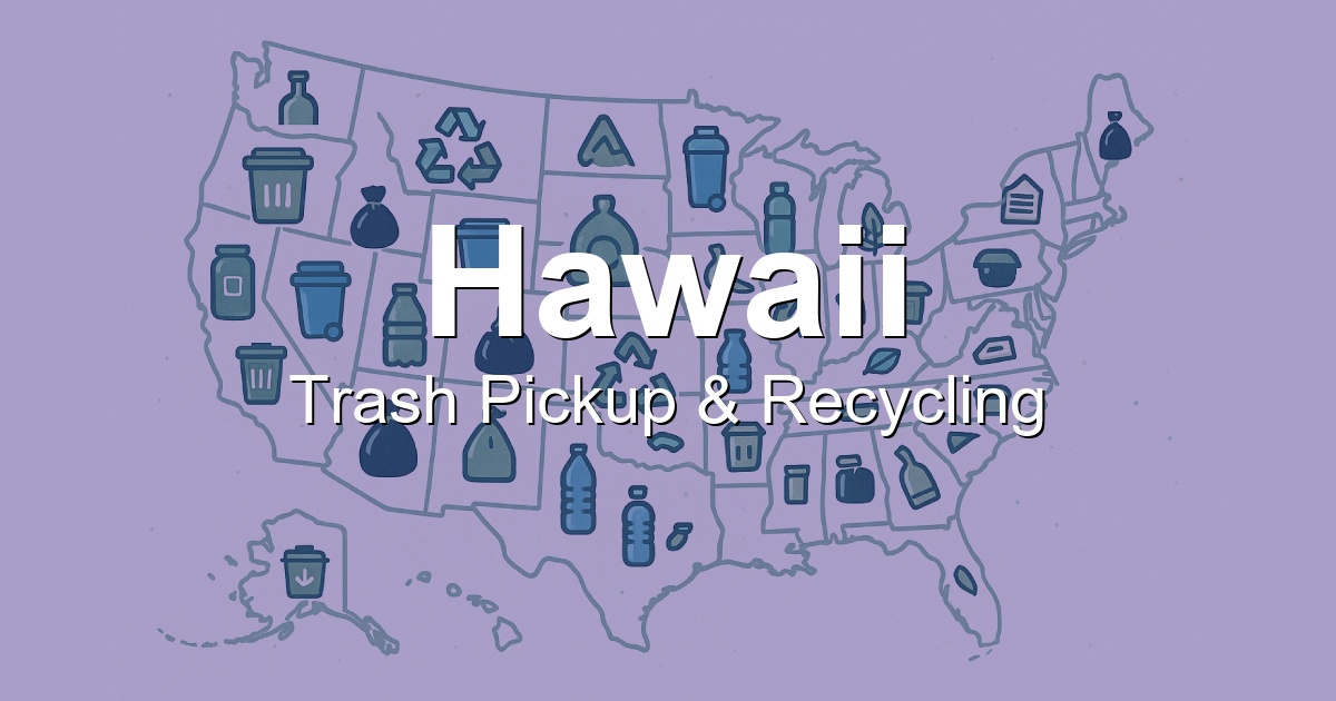 Trash & Recycling Info in Hawaii – Schedules & Programs by City ...