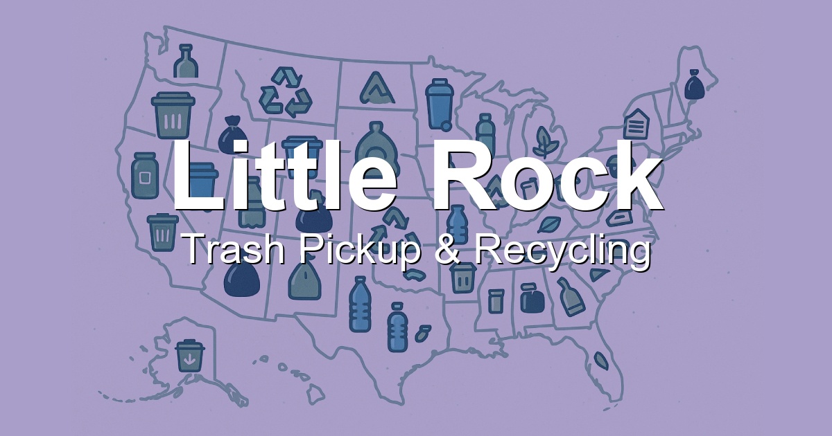 Trash Pickup Schedule & Recycling Info in Little Rock, AR - BinLoop.com