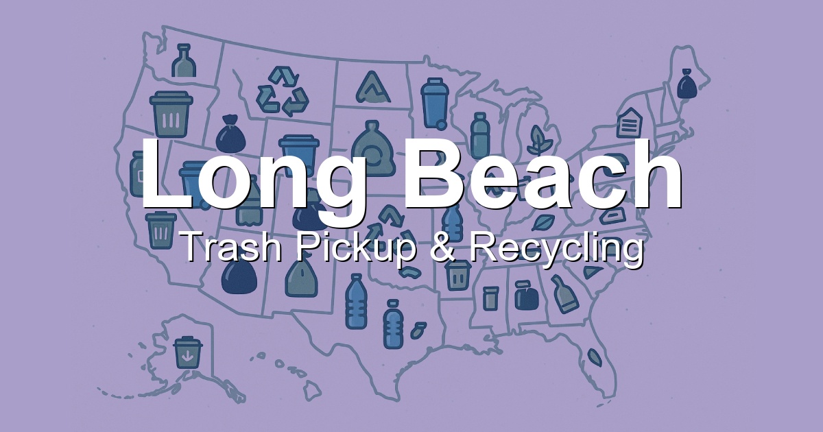 Trash Pickup Schedule & Recycling Info in Long Beach, CA - BinLoop.com
