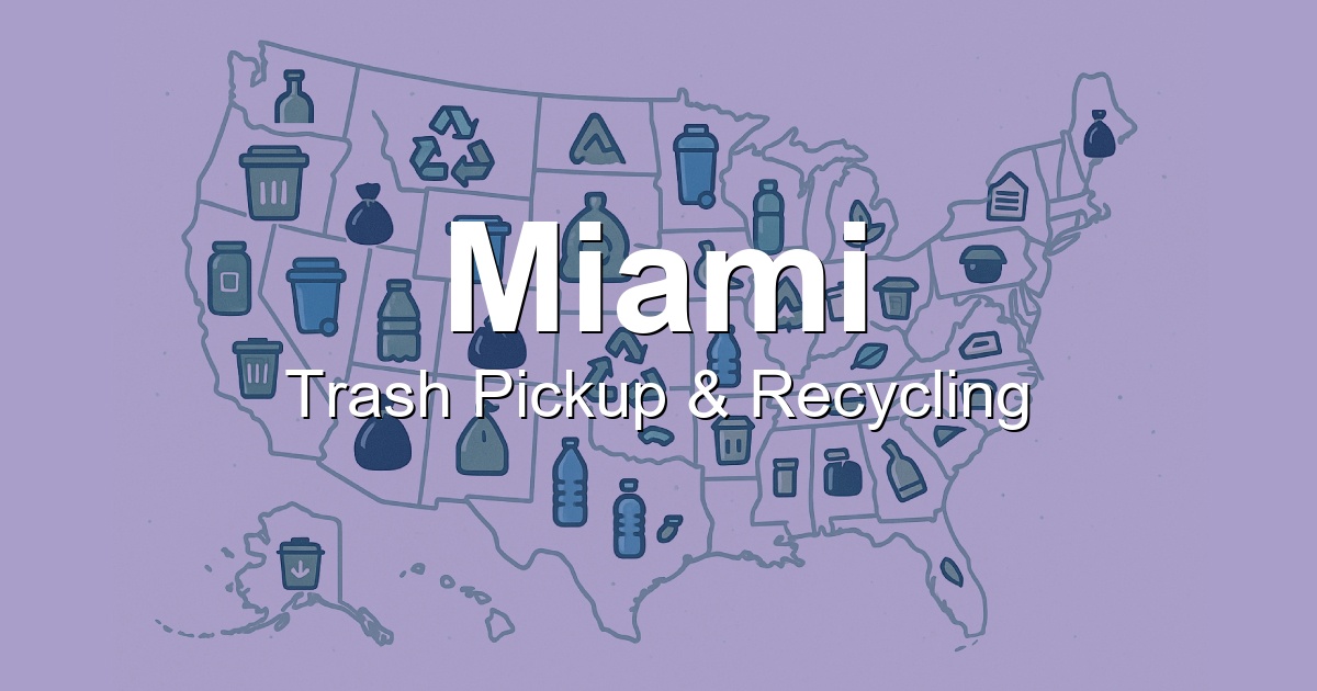 Trash Pickup Schedule & Recycling Info in Miami, FL - BinLoop.com