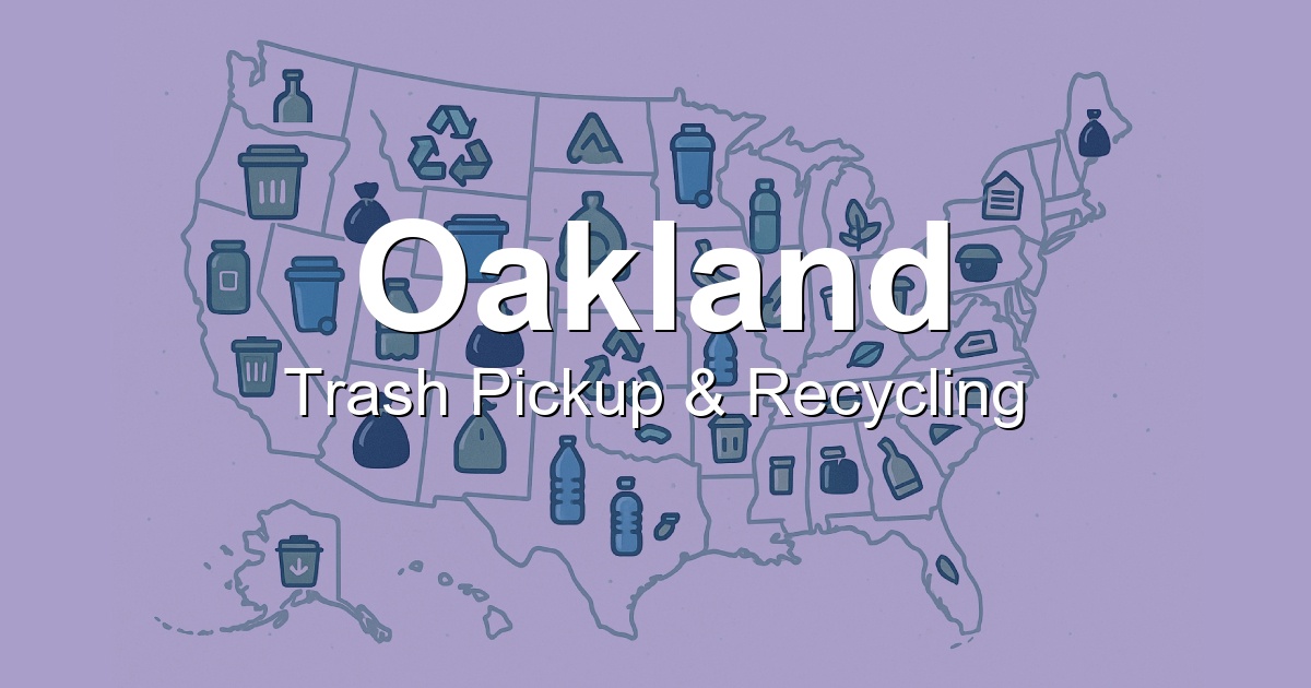 Trash Pickup Schedule & Recycling Info in Oakland, CA - BinLoop.com