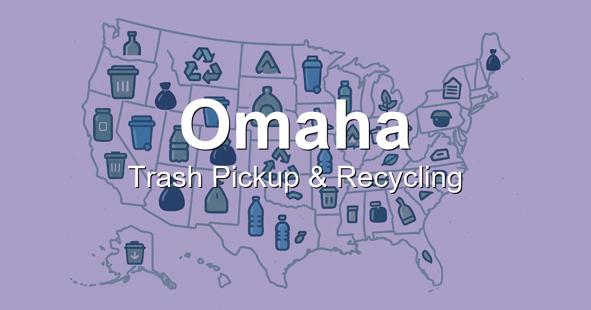 Trash Pickup Schedule & Recycling Info in Omaha, NE - BinLoop.com