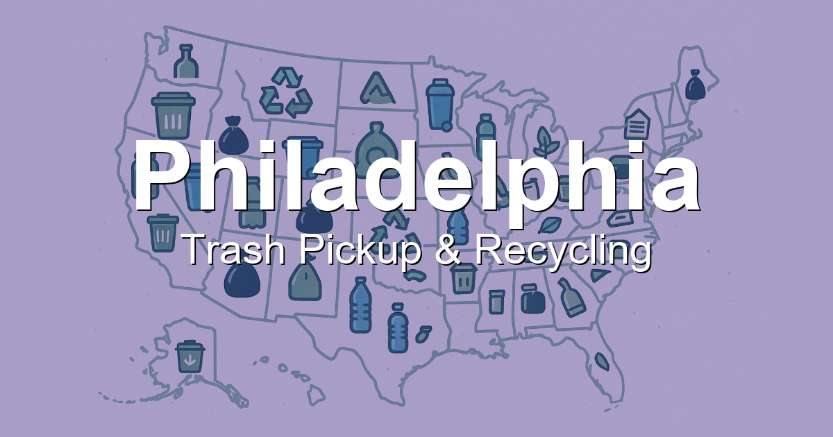 Trash Pickup Schedule & Recycling Info in Philadelphia, PA - BinLoop.com