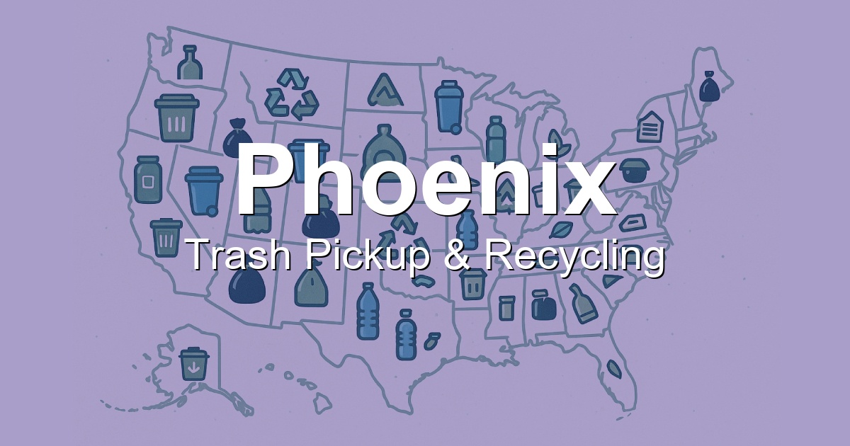 Trash Pickup Schedule & Recycling Info in Phoenix, AZ - BinLoop.com