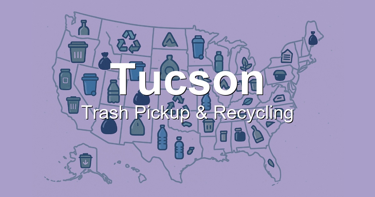 Trash Pickup Schedule & Recycling Info in Tucson, AZ - BinLoop.com