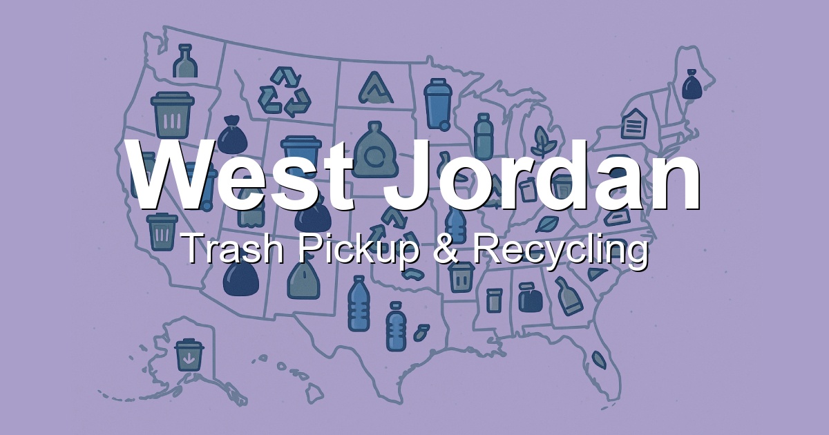 Trash Pickup Schedule & Recycling Info in West Jordan, UT - BinLoop.com