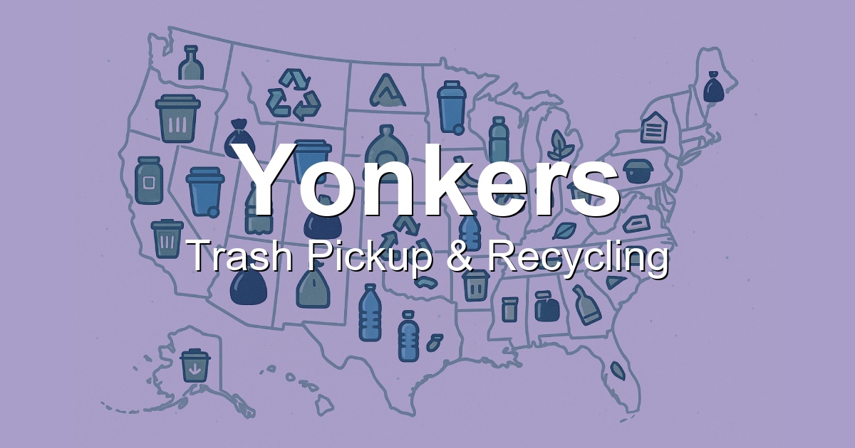Trash Pickup Schedule & Recycling Info in Yonkers, NY - BinLoop.com